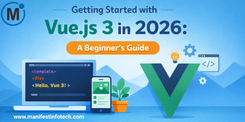 Getting Started with Vue.js 3 in 2026: A Beginner’s Guide – Manifest ...